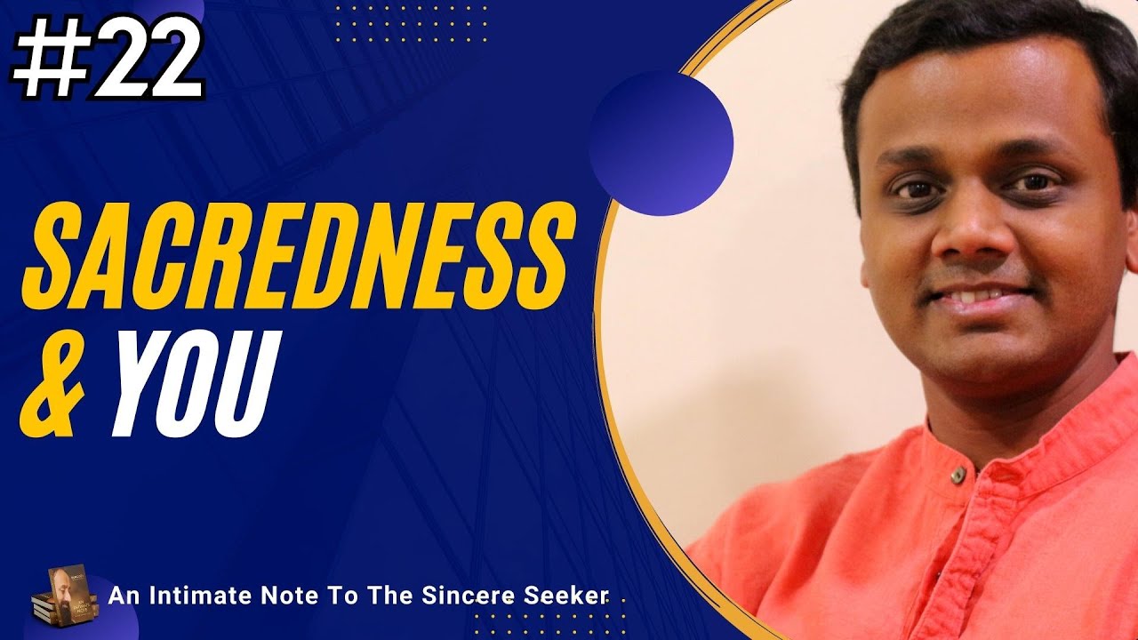 #22 Sacredness and You | Sincere Seeker | Rashmin Pulekar - YouTube