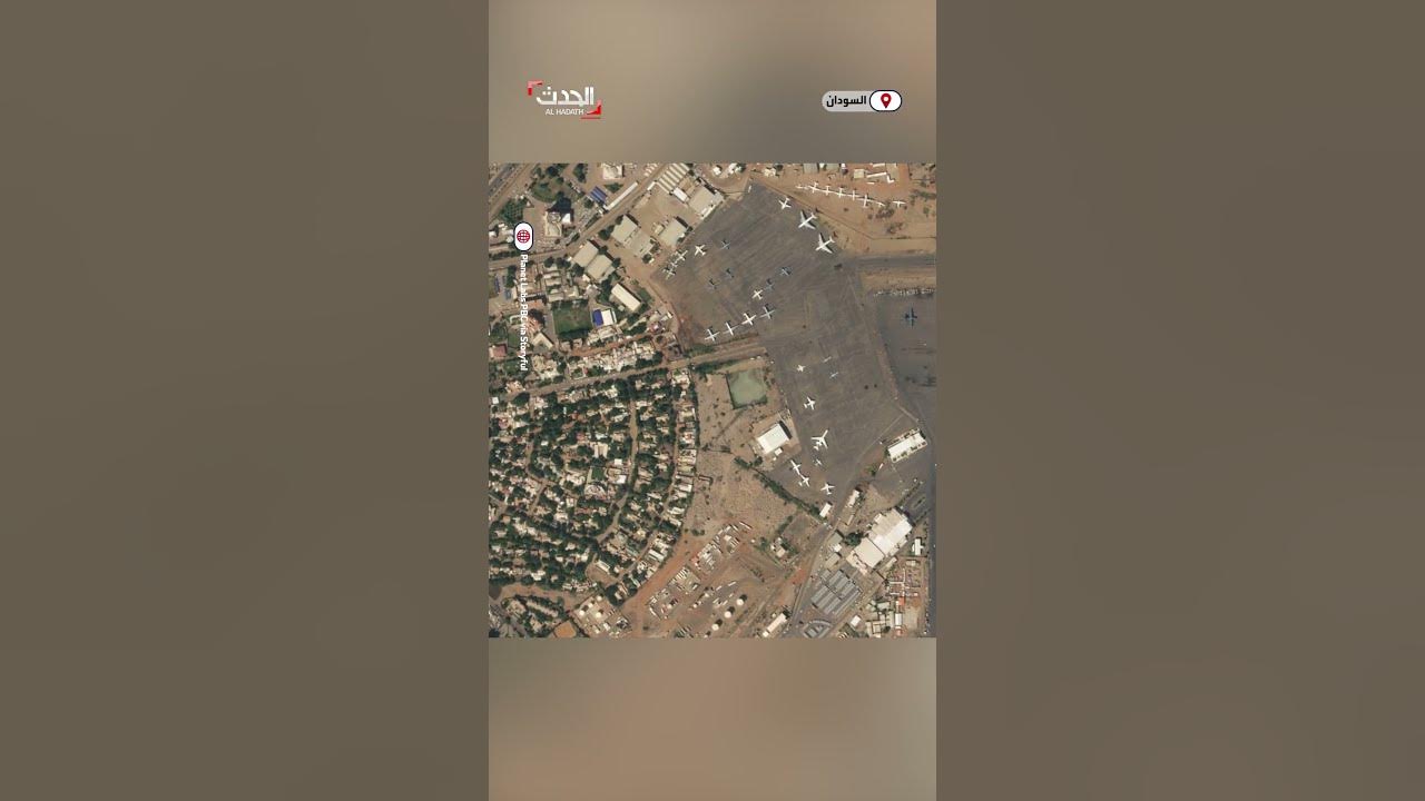 بالأقمار الصناعية الخرطوم قبل وبعد الصدام المسلح بين الدعم السريع