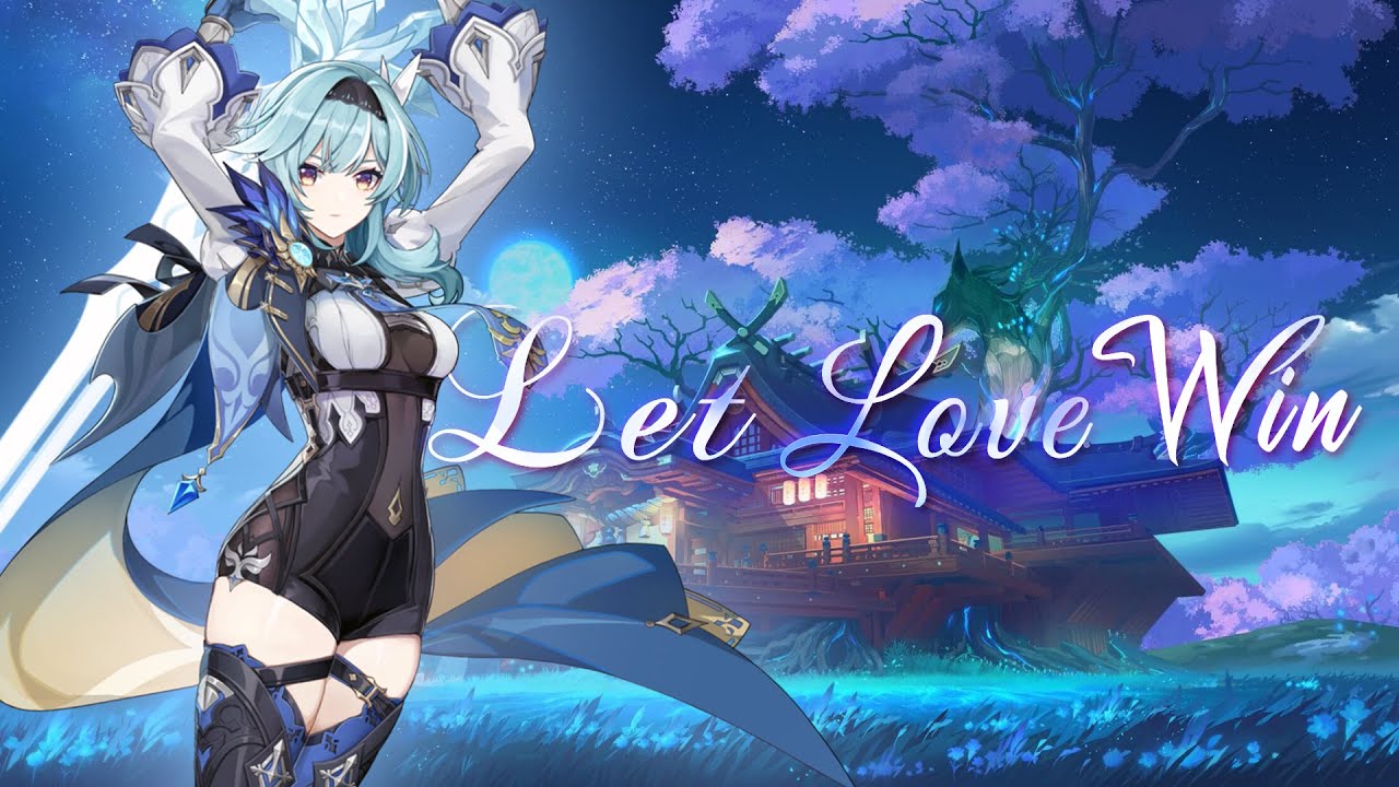 Genshin Impact - LET LOVE WIN「AMV / GMV」 - YouTube