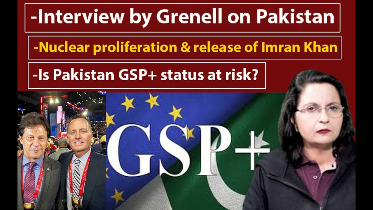 Interview by Grenell on Pakistan | Is Pakistan GSP+ status at risk ...
