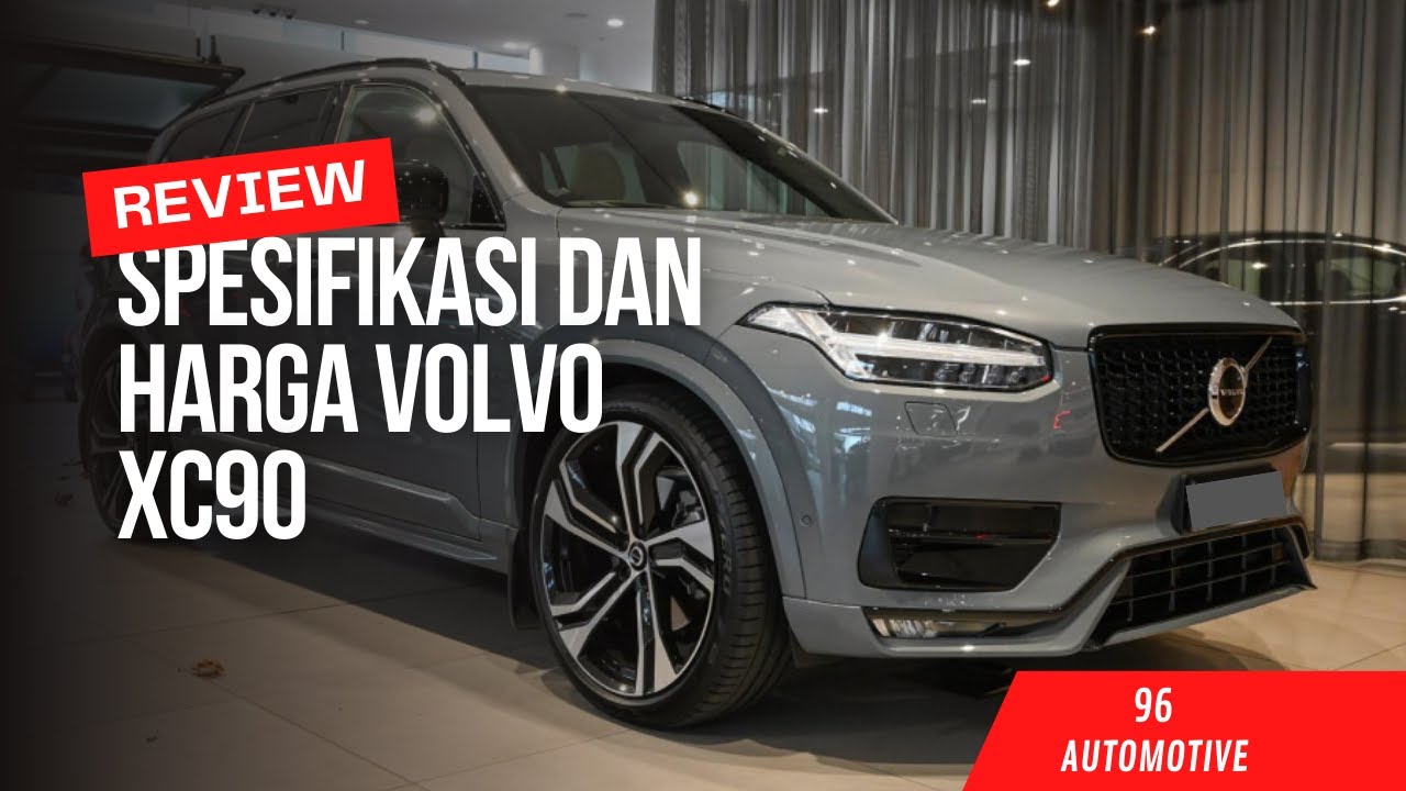 Harga dan Spesifikasi Volvo XC90, SUV Tank Swdia!! - YouTube