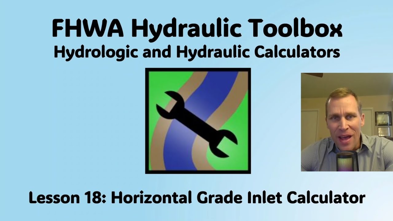 FHWA Hydraulic Toolbox Lesson 18 - Horizontal Grade Inlet Calculator ...