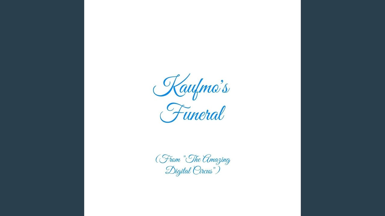 Kaufmo's Funeral (From "The Amazing Digital Circus") - YouTube