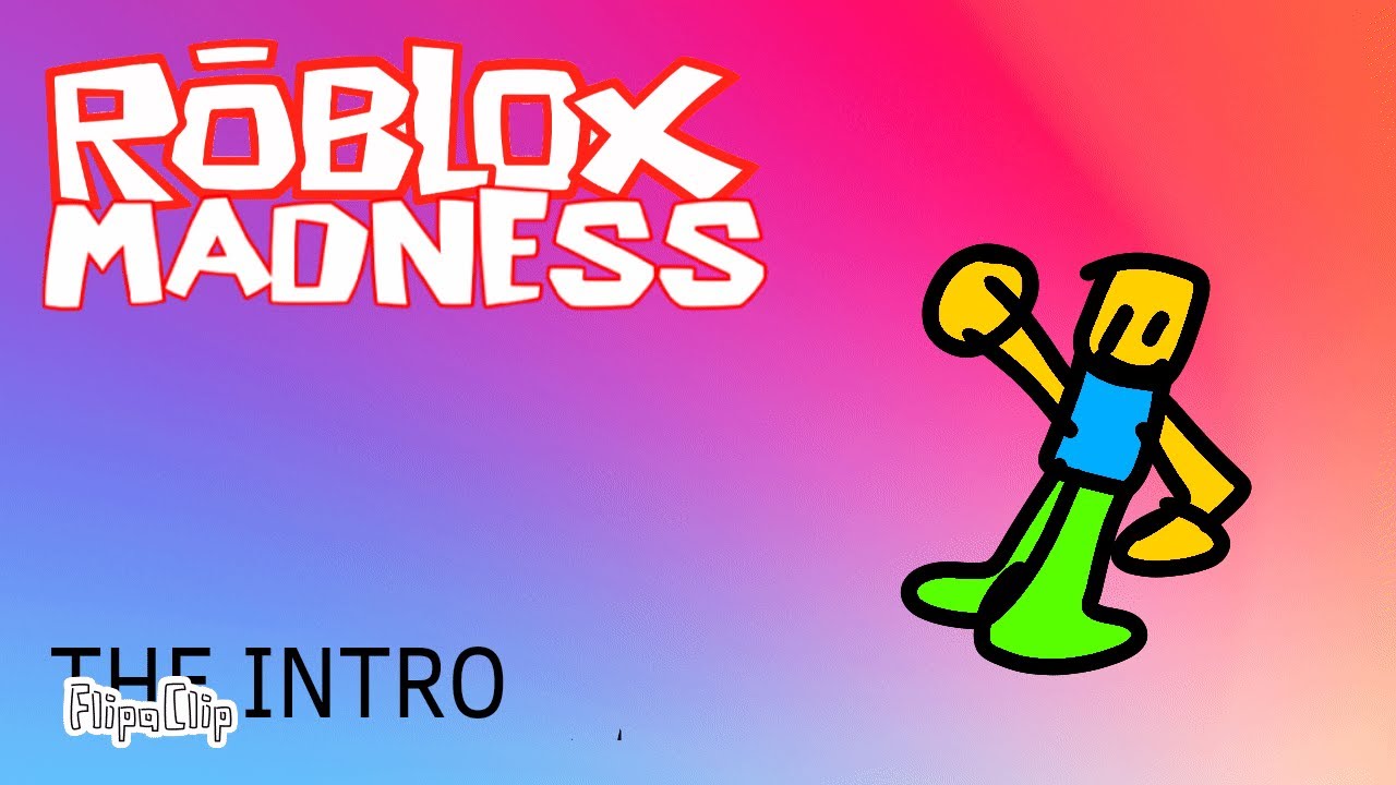 Roblox madness:THE INTRO - YouTube