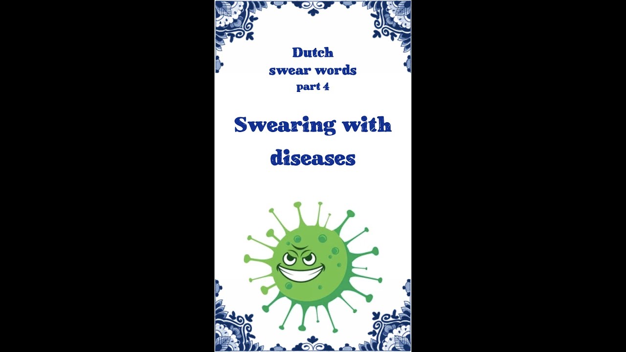 Dutch Swear Words With Diseases - YouTube