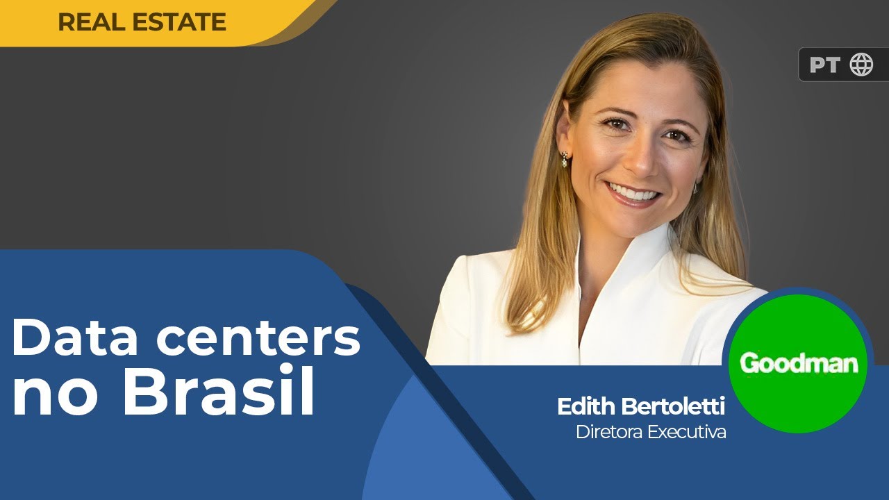 Edith Bertoletti (Goodman): "Brasil pode ser o celeiro de data centers ...