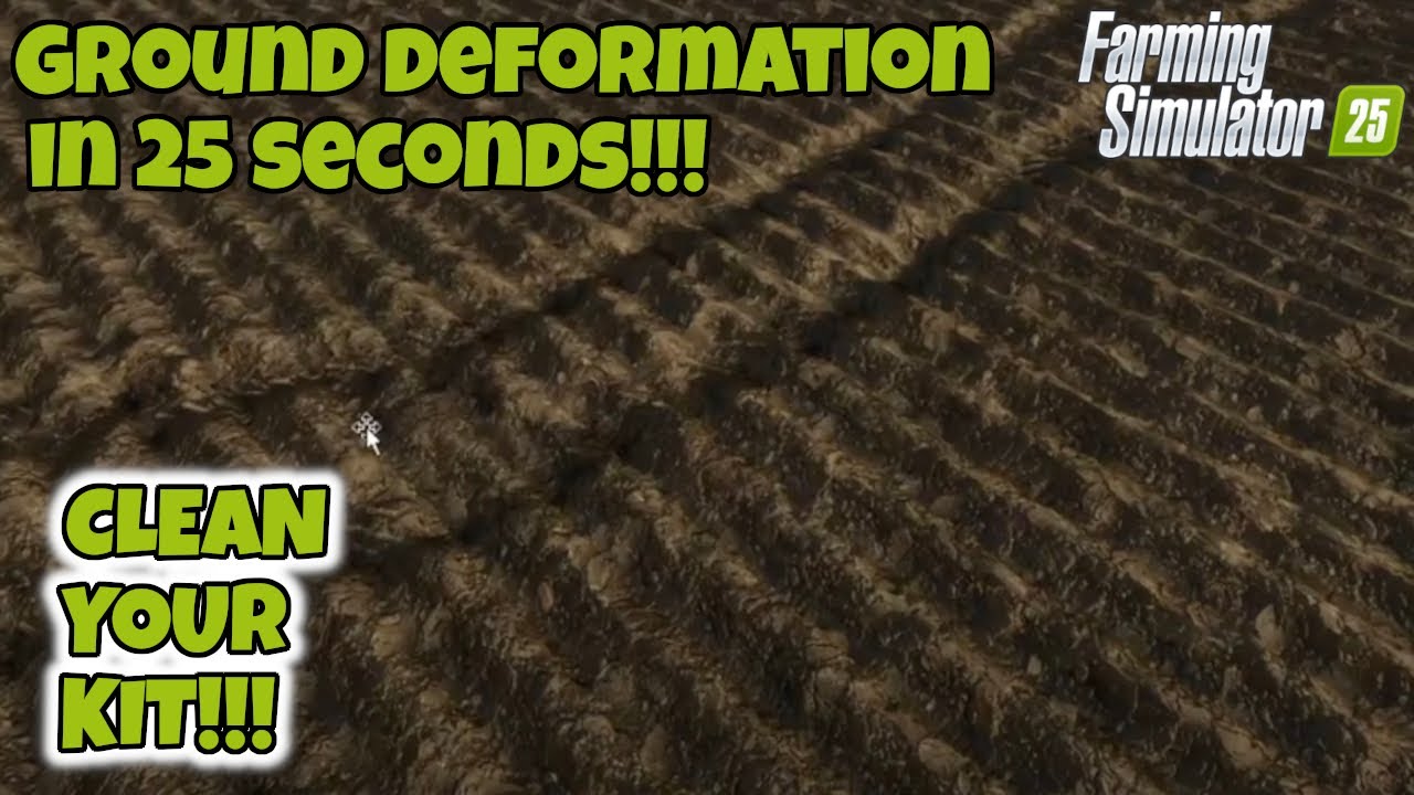 Farming Simulator 25 | Ground Deformation in 25 seconds! | CLEAN YOUR ...