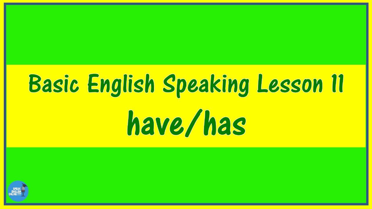 Basic English Speaking Lesson 11 - Have/Has - YouTube