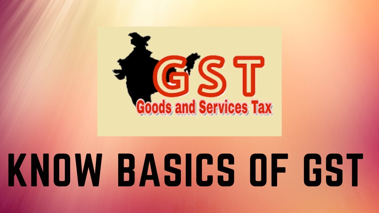 Basics of GST - YouTube