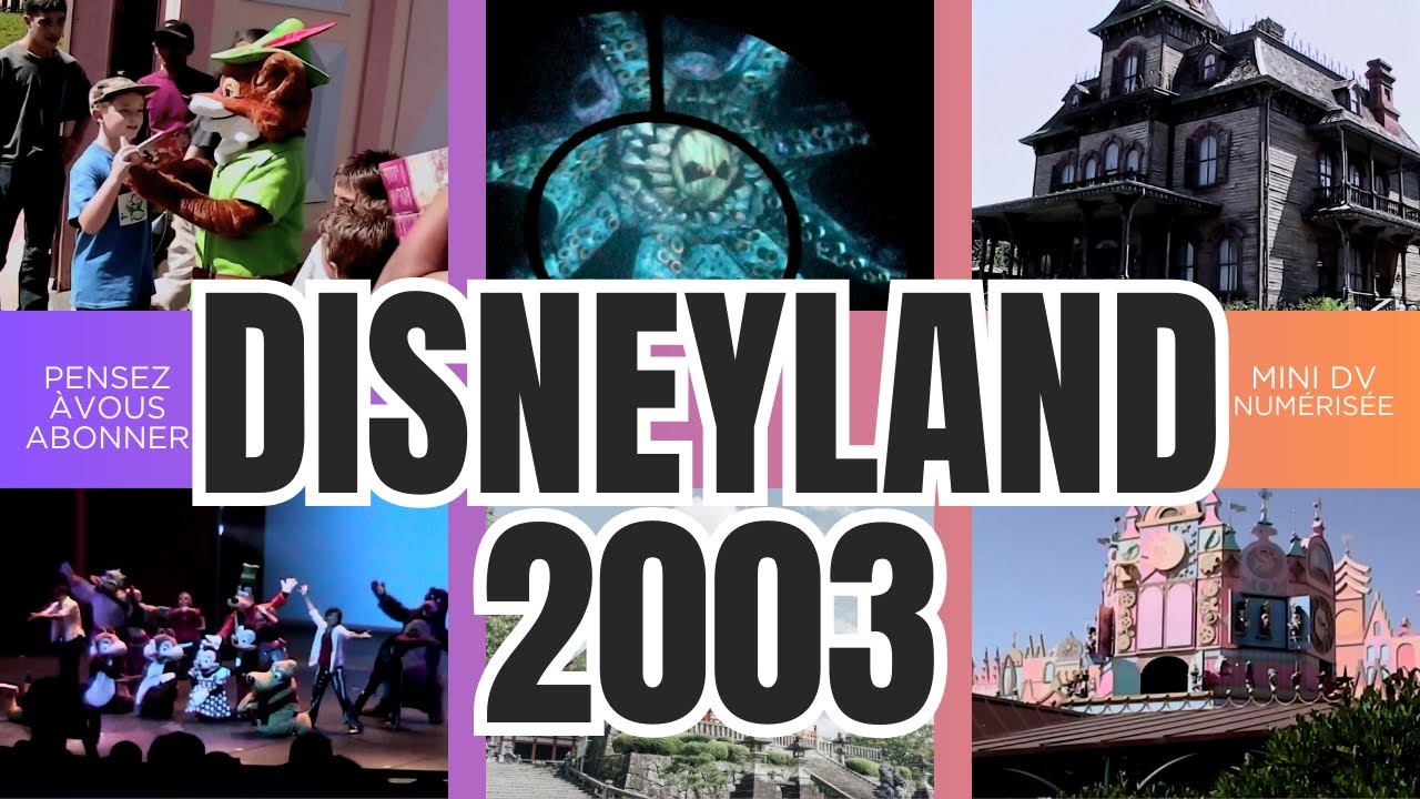 Disneyland 2003 : on remonte le temps - YouTube