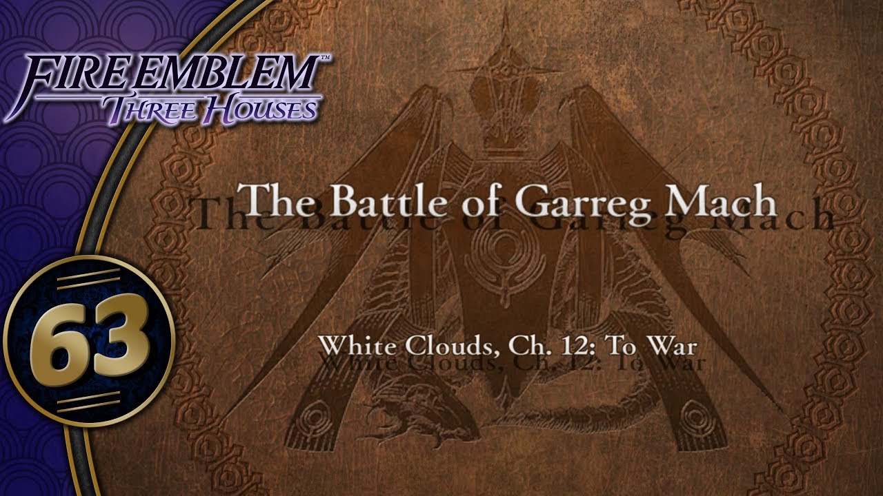 Fire Emblem: Three Houses | The Battle of Garreg Mach | Part 63 (Switch ...