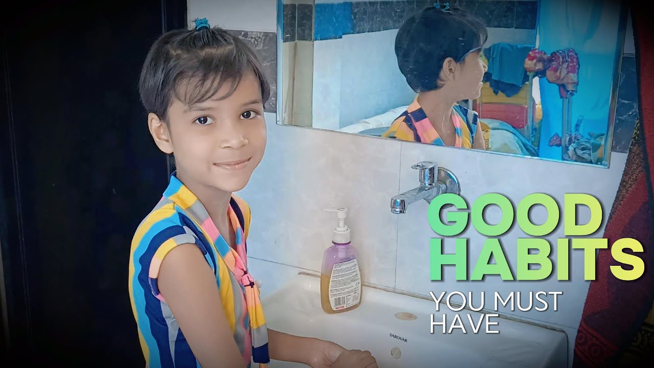 Good Habits You Must Have | अच्छी आदतें जो आपके पास होनी चाहिए। - YouTube