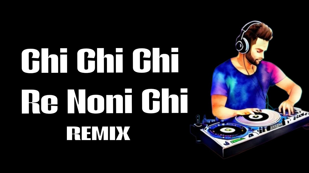 Chi Chi Chi Re Noni Chi (Edm Circuit Mix) @djrnkm Odia Best Dj Song ...