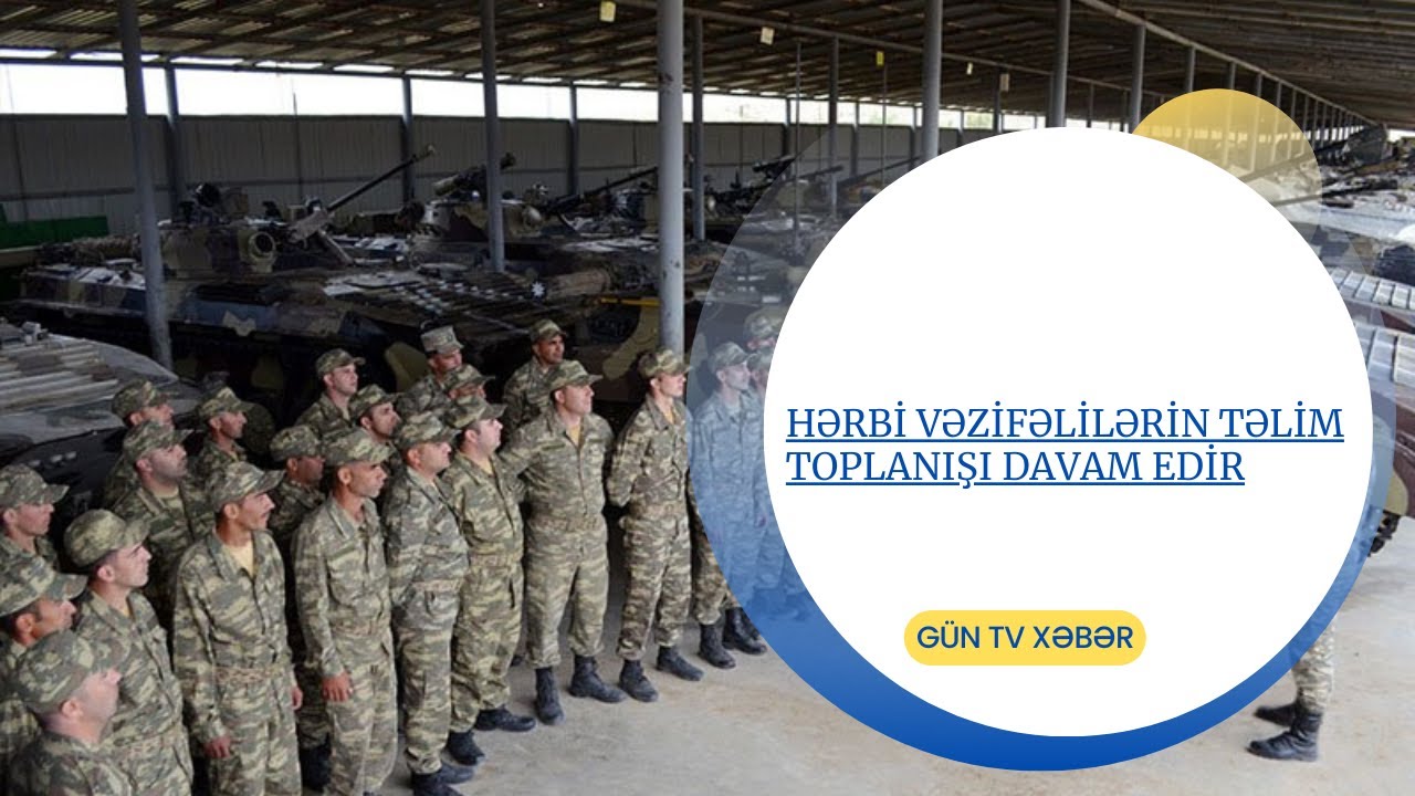 Hərbi vəzifəlilərin təlim toplanışı davam edir - YouTube
