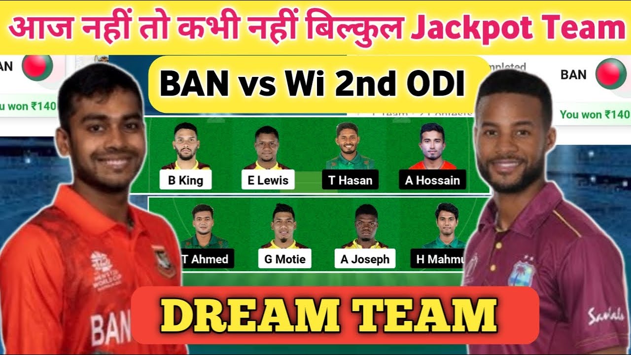 BAN vs Wi 2nd ODI Dream11 Prediction, BAN vs Wi 2nd ODI Dream Team, BAN ...