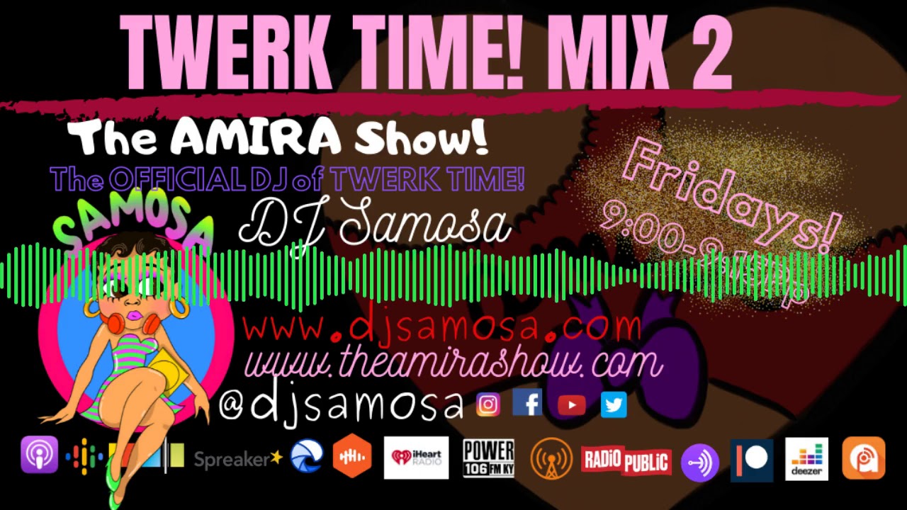 Twerk Time Mix 2 By Dj Samosa Youtube