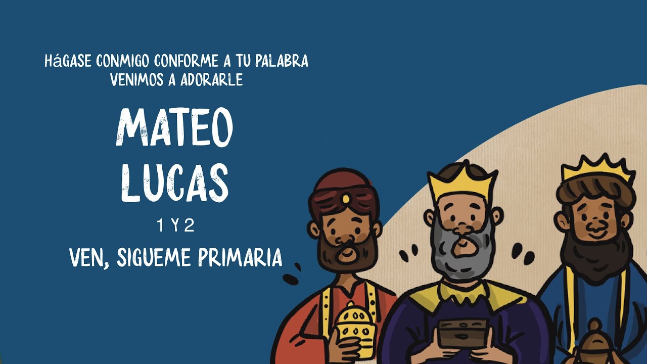 Mateo y Lucas 1 y 2 | Nuevo Testamento | Ven, Sígueme Primaria 2023 ...