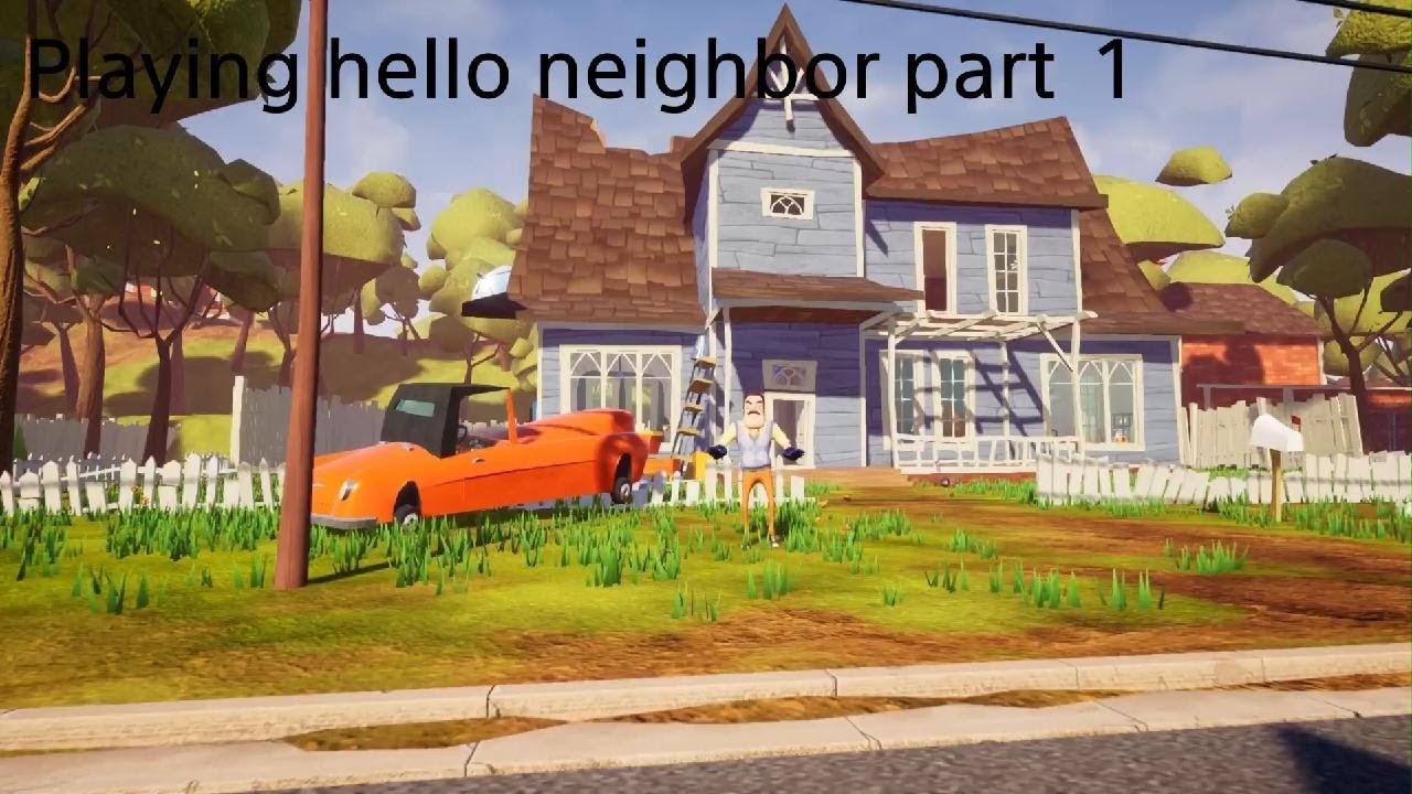 Playing Hello Neighbor part 1 - YouTube