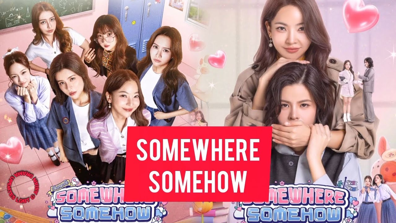 🎈 New Thai GL Series "Somewhere Somehow" Cast, Age, Synopsis & Air Date ‼️ - YouTube