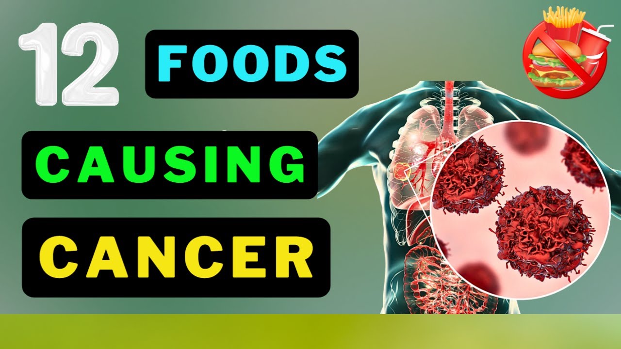 Cancer on the Menu? Top 12 Foods You Should Rethink Eating - YouTube
