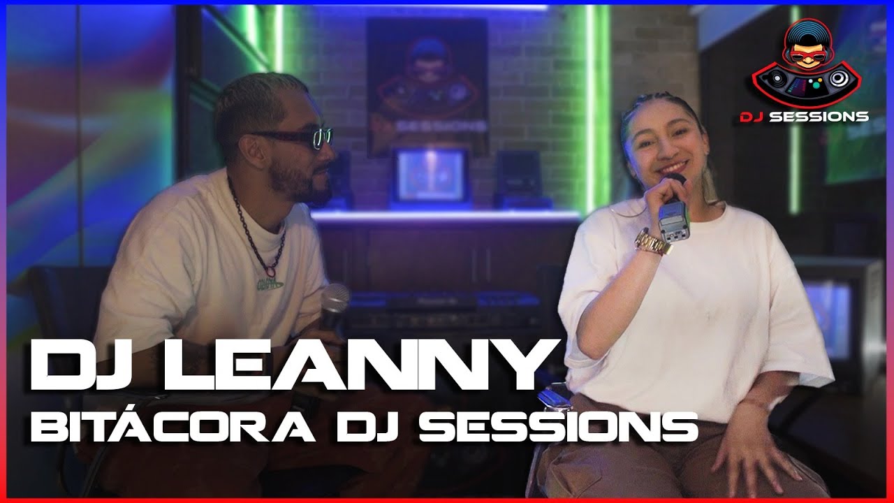 DJ Leanny"Si quieres crecer y darla toda, solo hazlo da el primer paso ...