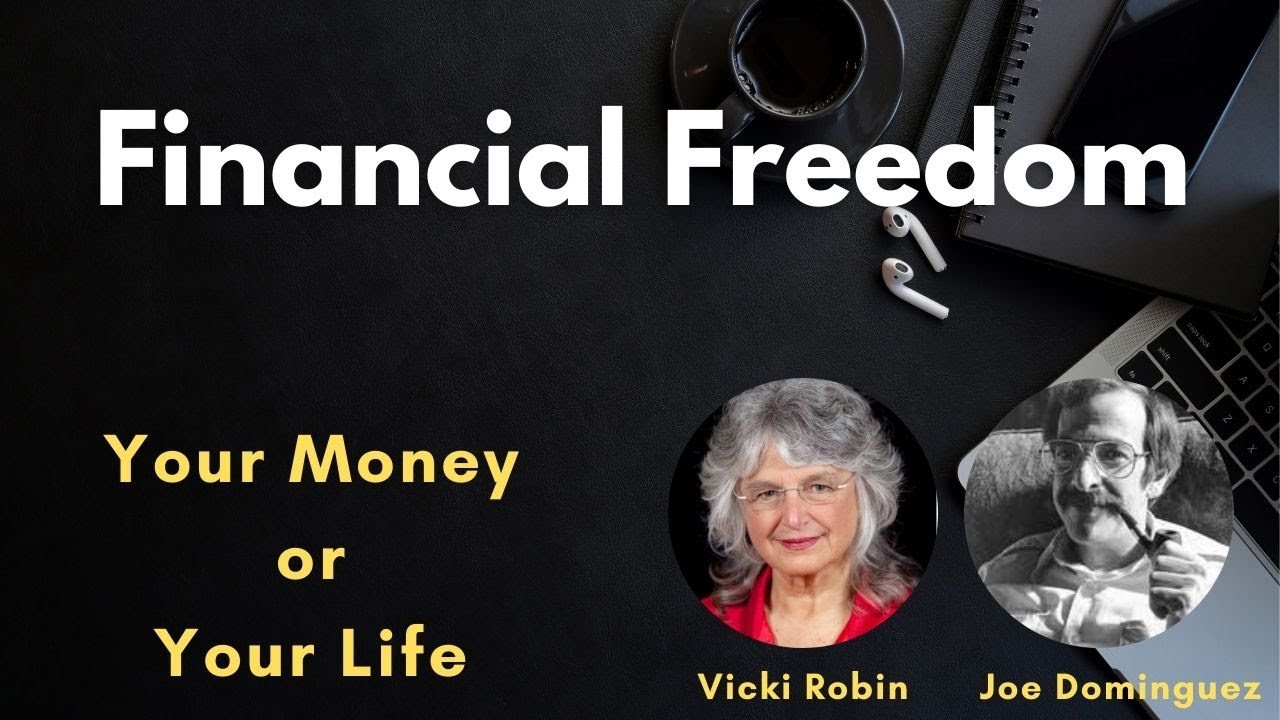 Your Money or Your Life Key Lessons by Vicki Robin and Joe Dominguez # ...