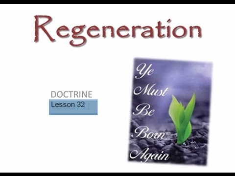 Regeneration - DOCTRINE L32 - YouTube