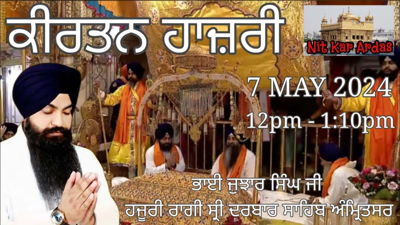 Kirtan Hazri Bhai Jujhar Singh Ji Hazoori Ragi Sri Darbar Sahib Amritsar 7 May 2024 12pm - 1 ...