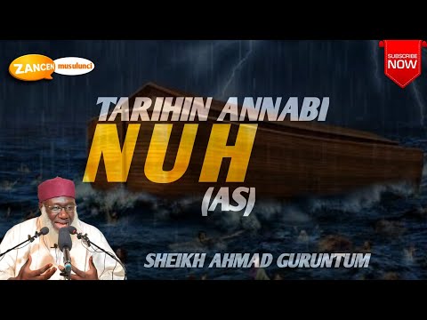 ALLAHU AKBAR TARIHIN ANNABI NUH | SHEIKH AHMAD GURUNTUM