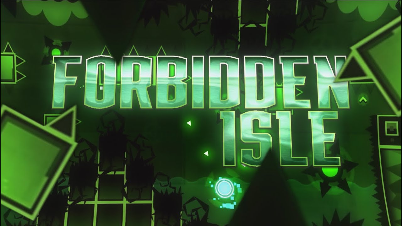 [Extreme Demon] Forbidden Isle by Sillow 100% | Geometry Dash - YouTube