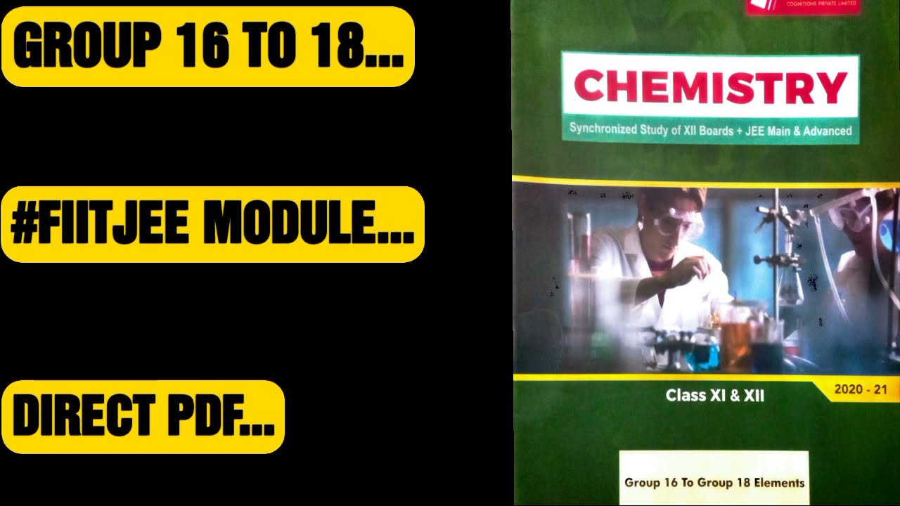 GROUP 16 TO 18 Module| FIITJEE MATERIAL - YouTube
