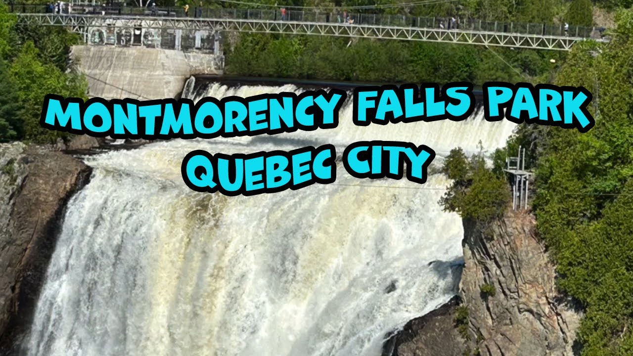 Montmorency Falls Park (Parc de la Chute-Montmorency) Québec City - YouTube