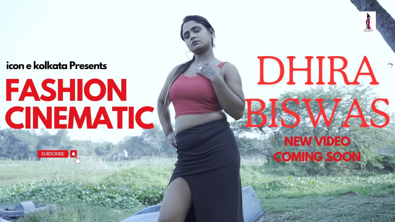 Dhira Biswas | FASHION CINEMATIC VIDEO | icon e Kolkata I Kolkata - YouTube