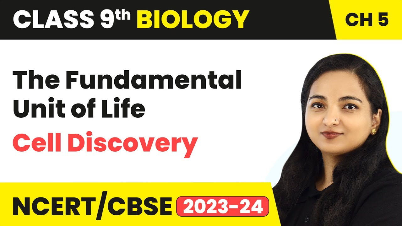 Cell Discovery - The Fundamental Unit of Life | Class 9 Biology Chapter ...