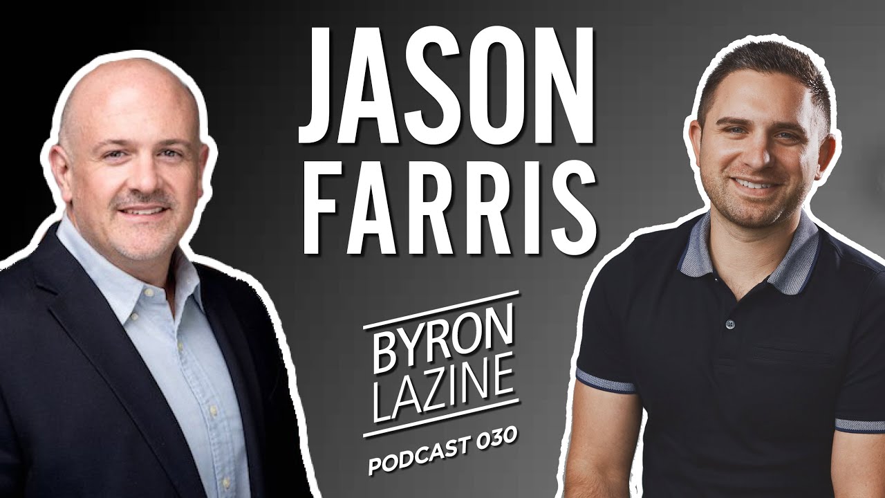 Jason Farris on being THE BRAND in your local market | Byron Lazine ...