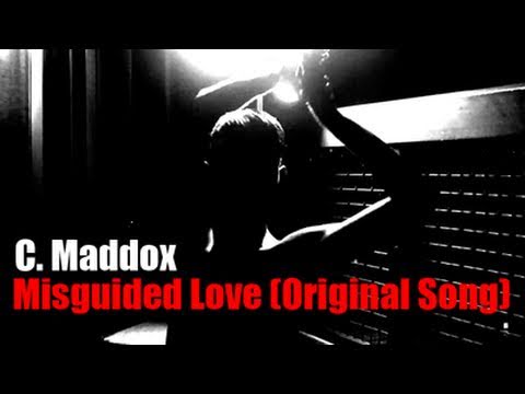 Misguided Love (Original Song by C. Maddox) - YouTube