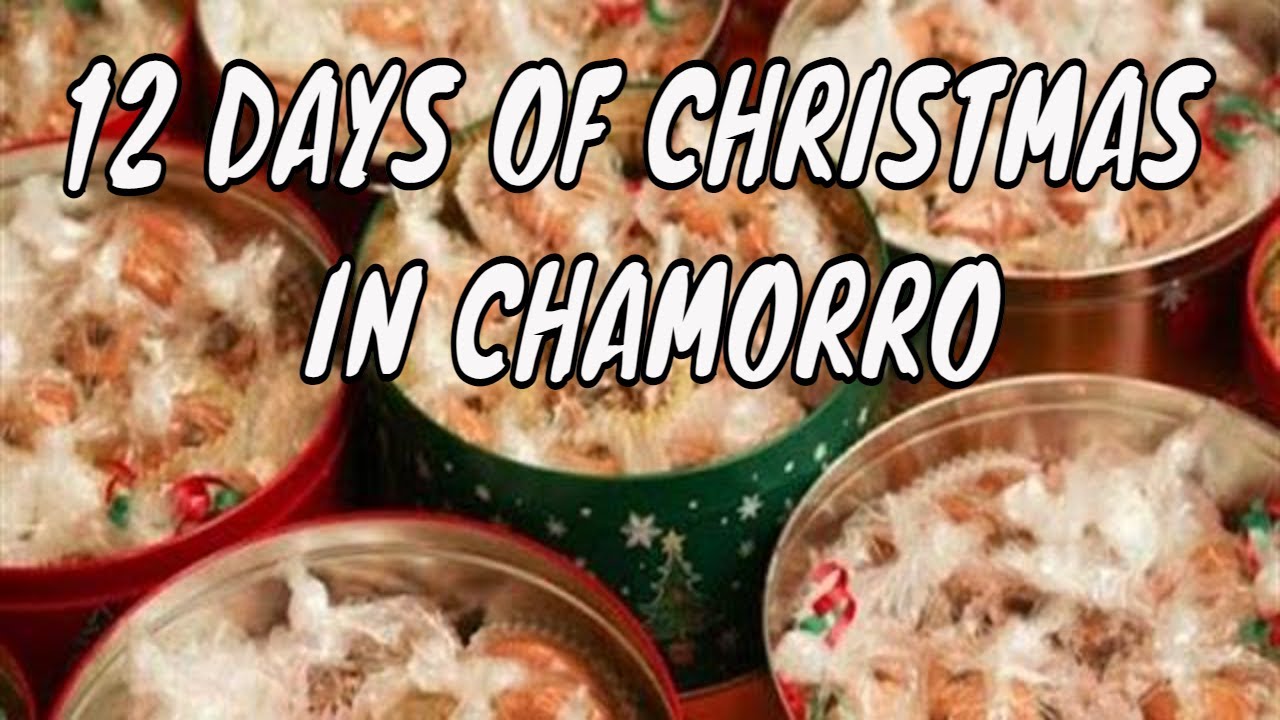 The Twelve Days of Christmas in Chamorro - YouTube