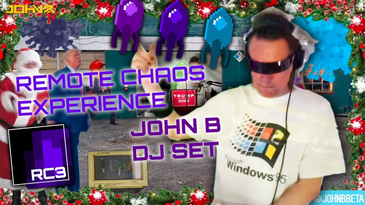 JOHN B DJ SET for the CCC 'REMOTE CHAOS EXPERIENCE' - YouTube