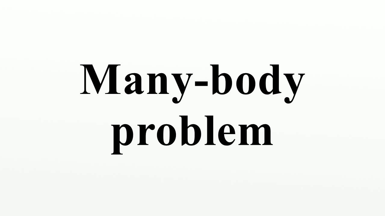 Many-body problem - YouTube