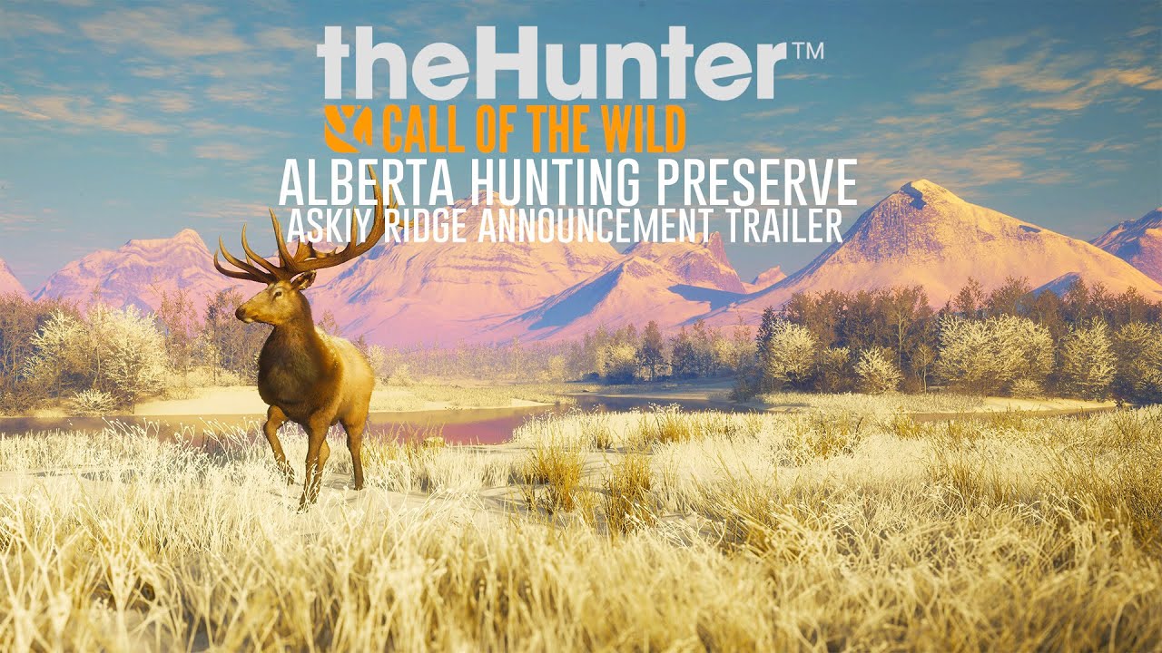 theHunter: Askiy Ridge Alberta Hunting Preserve - Announcement Trailer ...