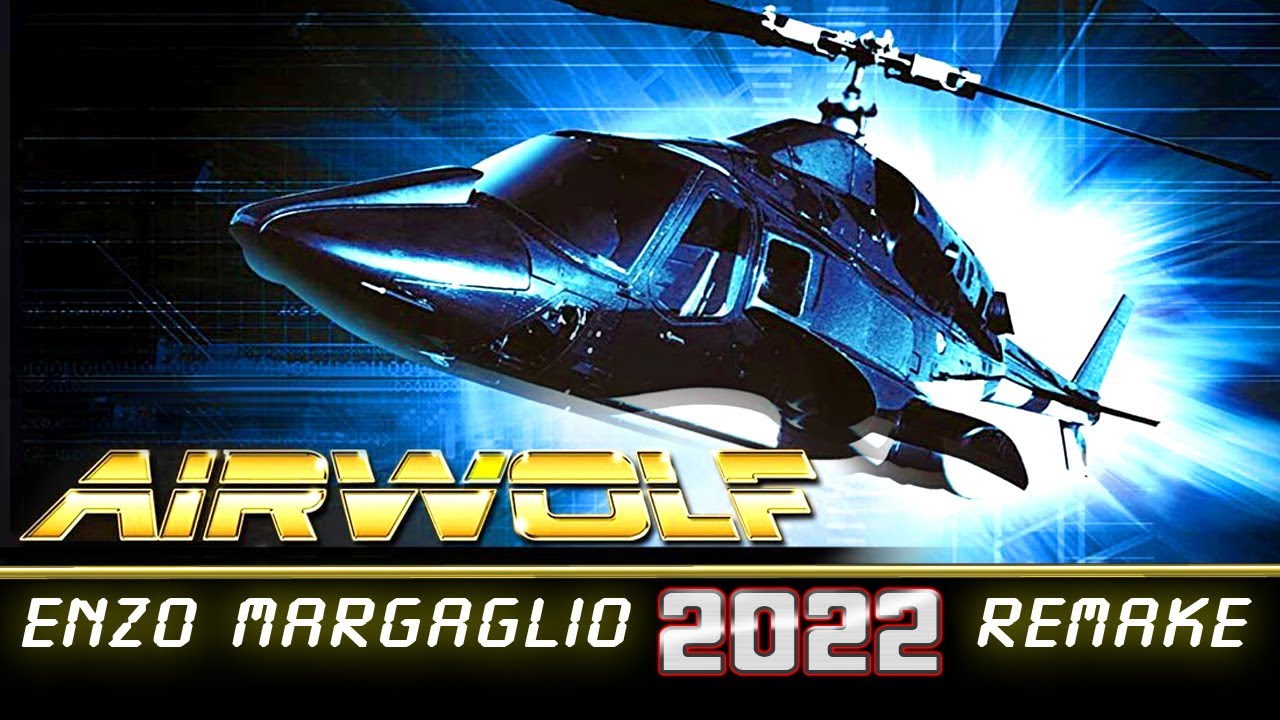 Airwolf Theme (Enzo Margaglio 2022 Remake) - YouTube
