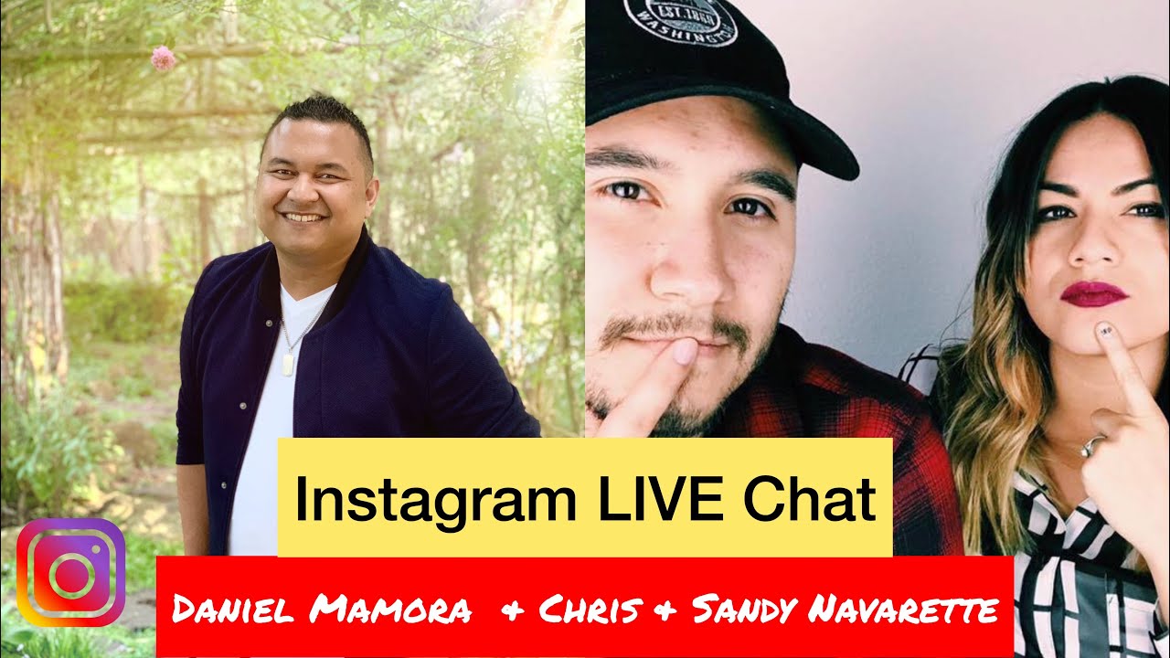 Instagram LIVE with Daniel Mamora (featuring Chris & Sandy Navarette ...