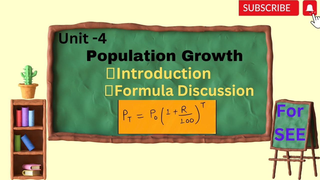 Unit-4 Population Growth (Introduction and Formula Discussion) /SEE ...