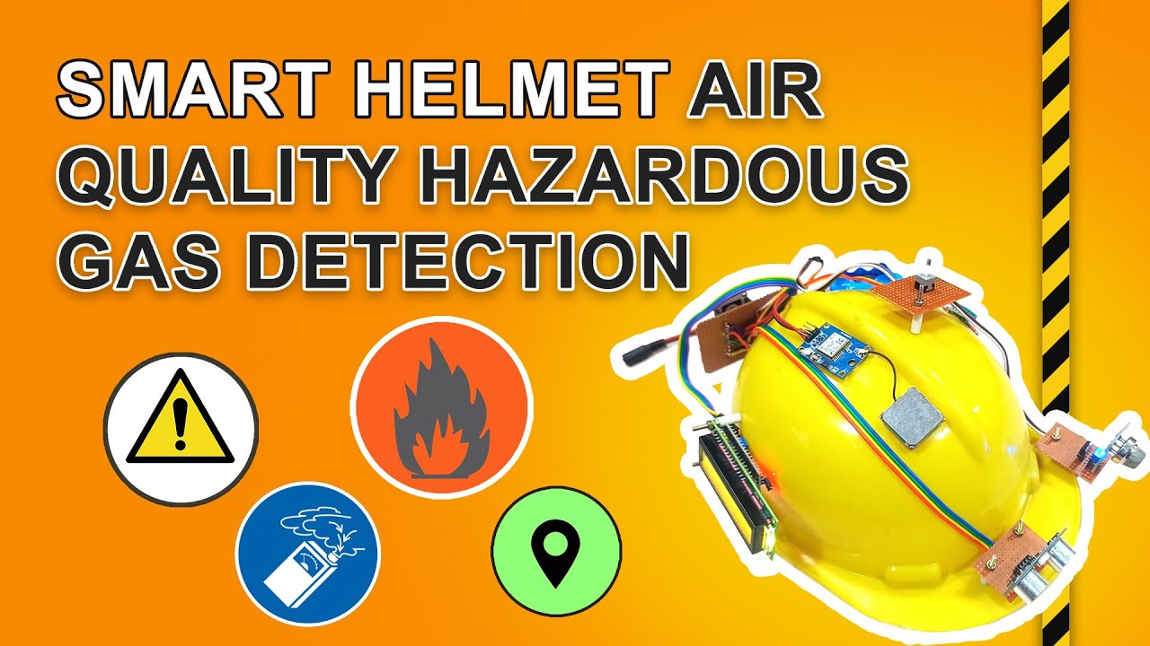 Revolutionizing Safety: Smart Helmet for Air Quality & Hazardous Event ...