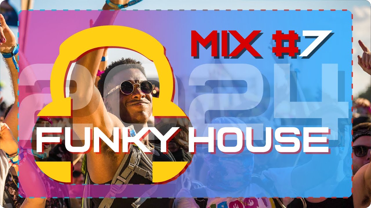 Funky House music mix Spring 2024 #7 - YouTube