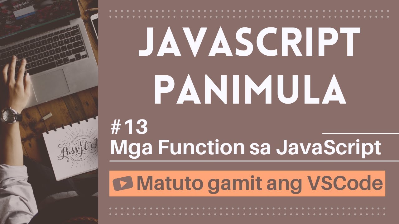 [Matuto gamit ang VSCode] Panimula sa JavaScript #13 Mga Function sa ...