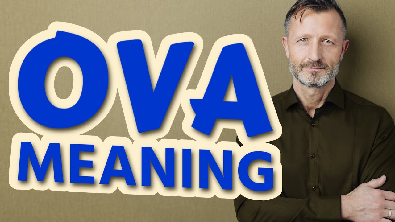 Ova | Meaning of ova 📖 - YouTube