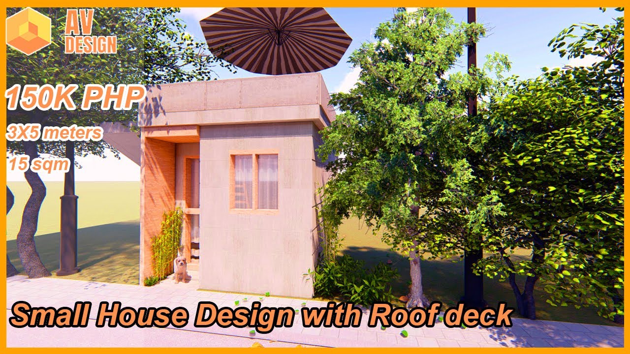 SMALL HOUSE DESIGN WITH ROOF DECK -150k PHP BUDGET 3X5 (15sqm) - YouTube
