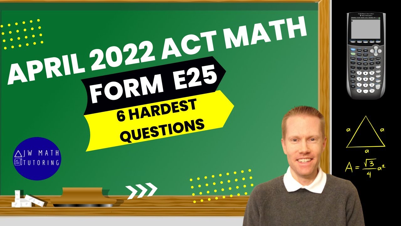 April 2022 ACT Math Form E25-6 Hardest Questions - YouTube
