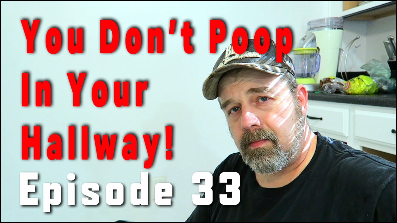 You Don't Poop In Your Hallway - YouTube